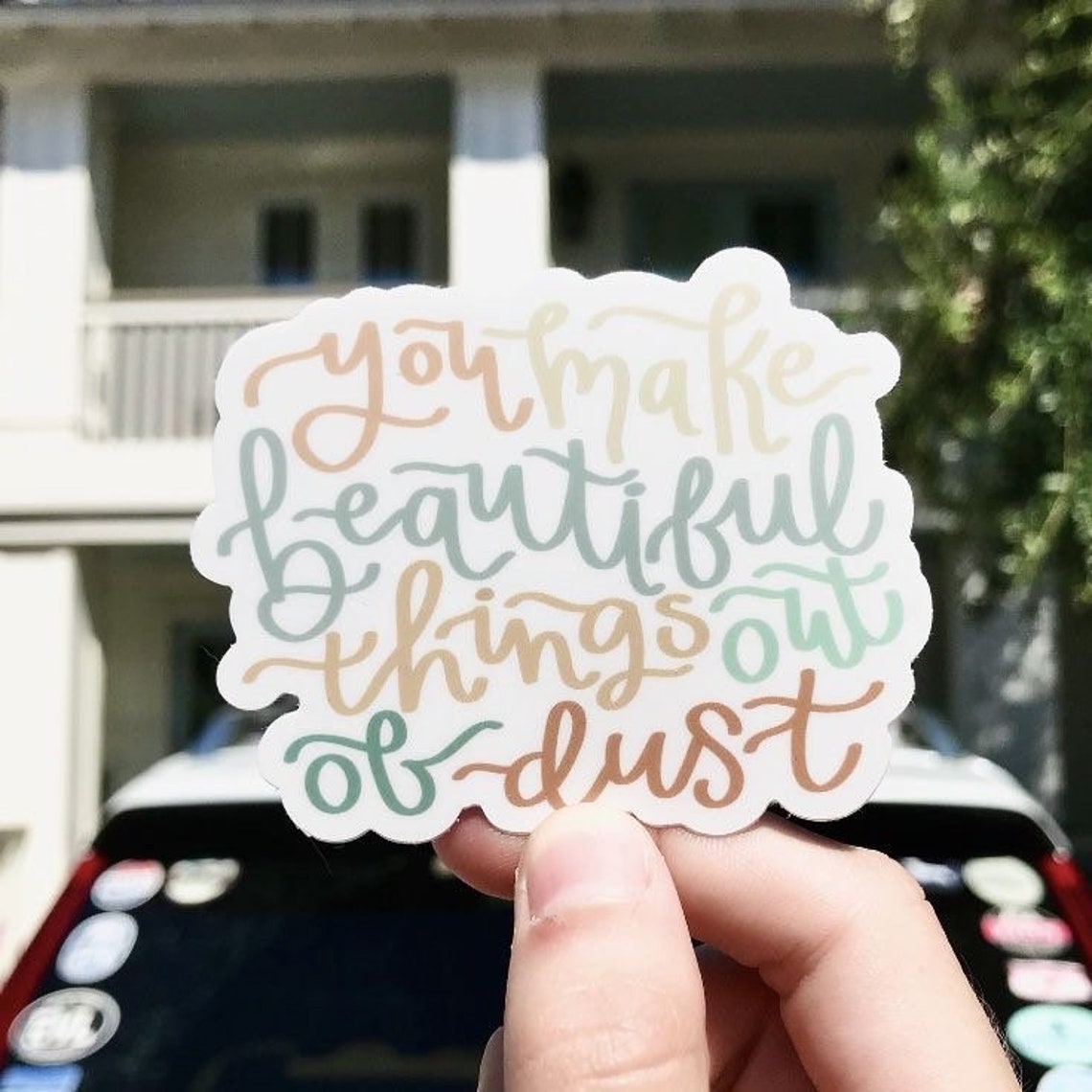 You Make Beautiful Things Out of Dust Sticker/Jesus | Etsy