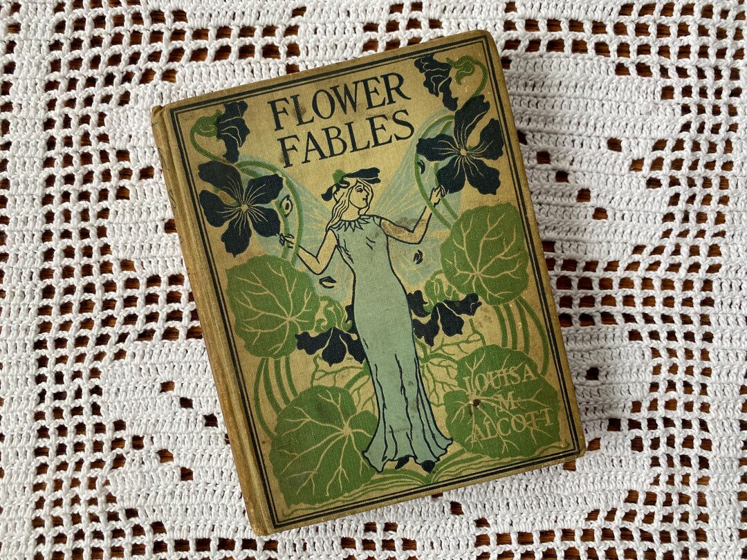 1898 Flower Fable by Louisa May Alcott, Louisa May Alcott, Flower ...