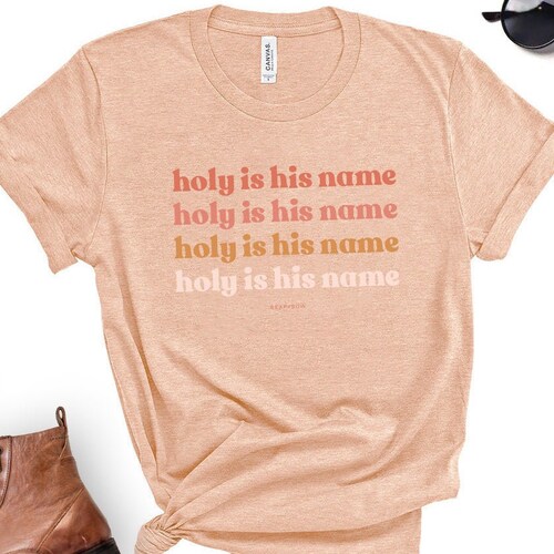Holy is His Name Christian T Shirt Catholic Tshirt | Etsy