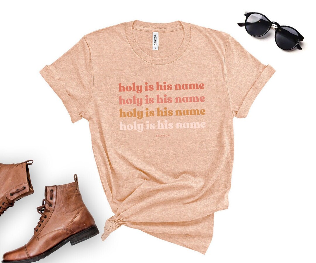 Holy is His Name - Christian T Shirt, Catholic Tshirt, Catholic Apparel ...