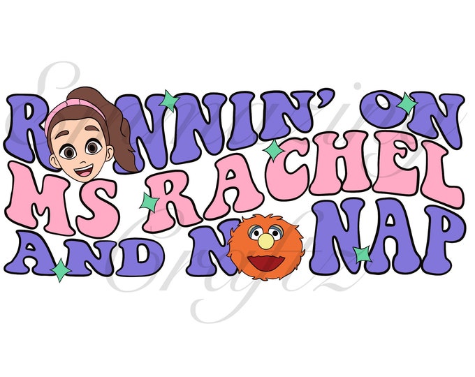 Running on Ms. Rachel and No Naps Png | Ms. Rachel Png | Sublimation ...