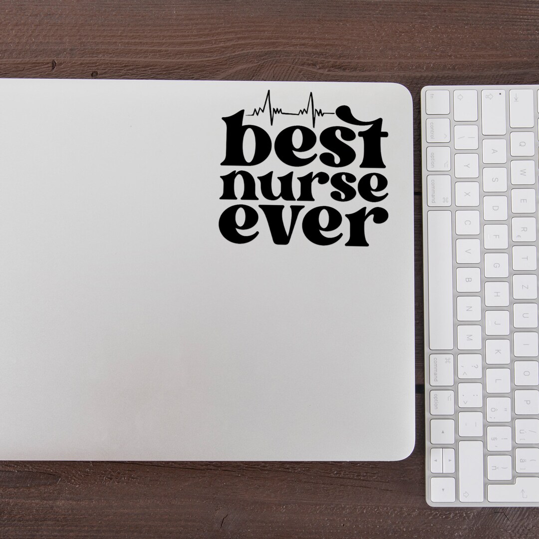 Best Nurse Ever Sticker, Nursing Vinyl Stickers, Laptop Stickers, Car ...