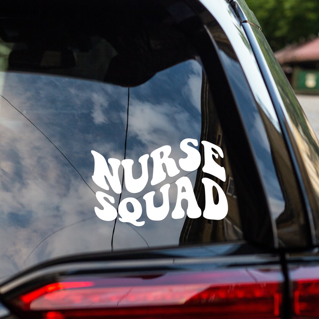 Nurse Squad Sticker, Nursing Vinyl Stickers, Laptop Stickers, Car ...