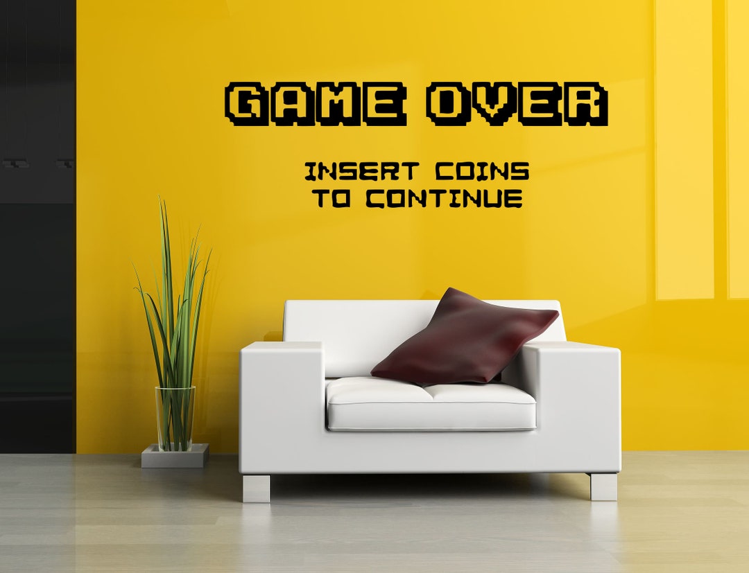 Video Game Over Insert Coins to Continue Play Gamer Kids Room Wall ...