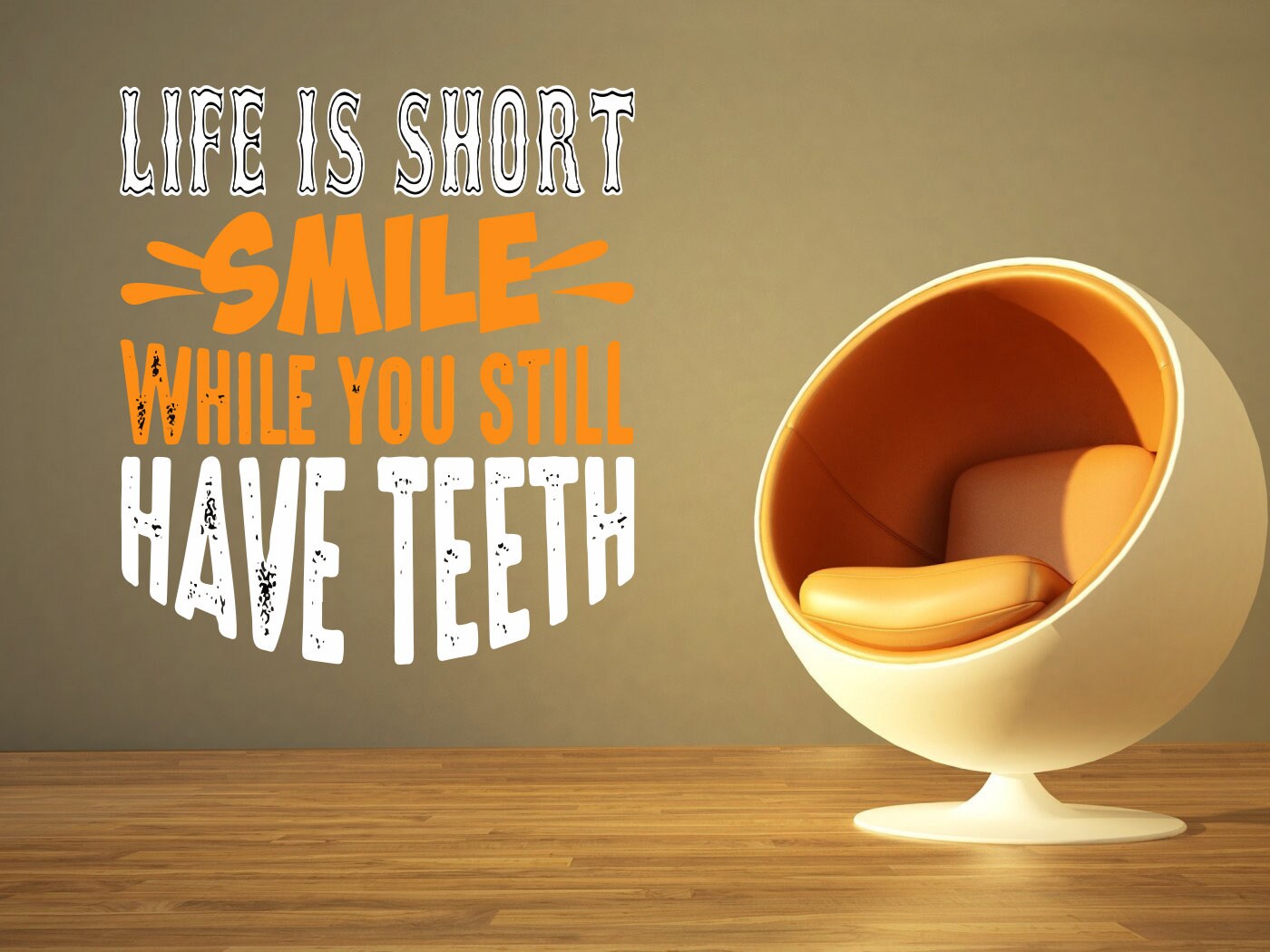 Life Is Short Smile While You Still Have Teeth Quote Phrase | Etsy