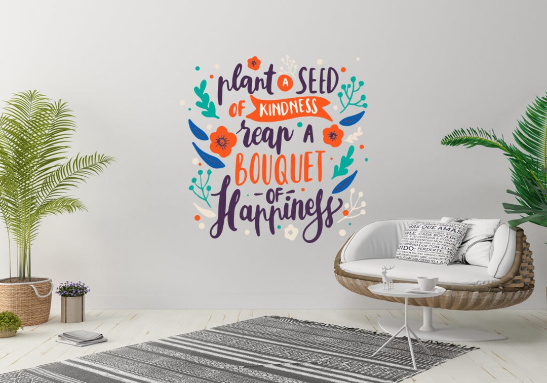 Plant A Seed of Kindness Reap A Bouquet of Happiness Quote Phrase Car ...