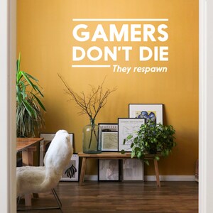 Video Game Wall Vinyl Sticker Gamers Don't Die They Respawn Quote Large ...