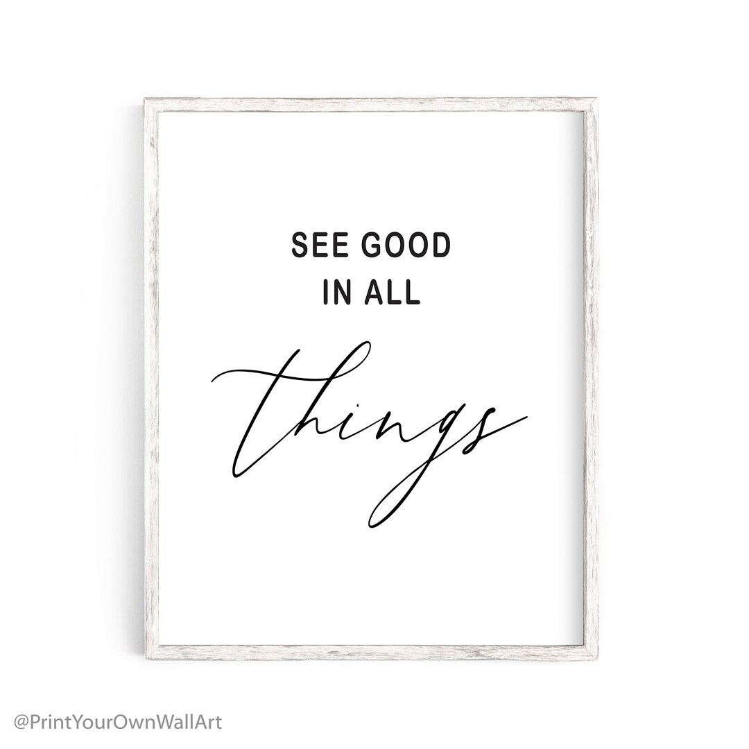 See Good in All Things, Inspirational Quote, Printable Wall Art ...