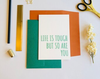 Greeting Card Life is Tough but so Are You - Etsy