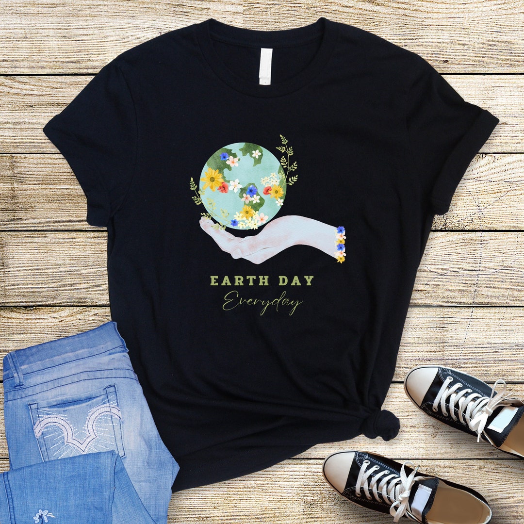 Earth Day Everyday Shirt Save the Planet Shirt Eco Friendly Shirt ...