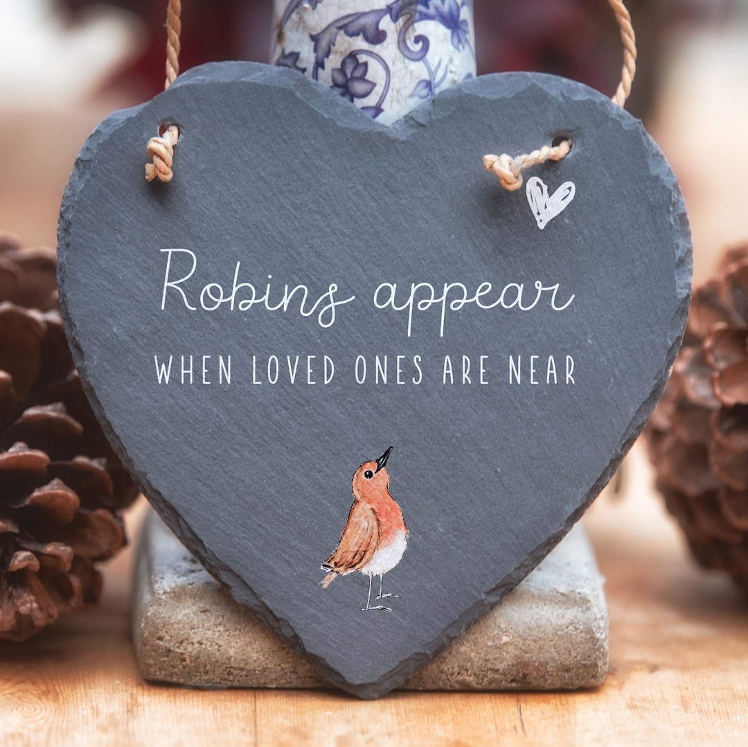 Robins Appear When Loved Ones Are Near Slate Heart - Etsy UK