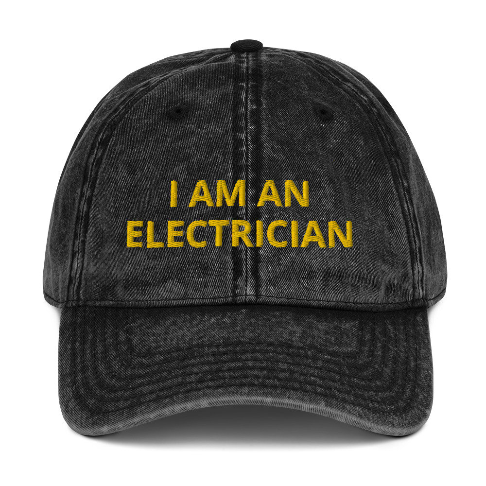 I AM AN ELECTRICIAN Professional Vintage Cotton Twill Cap Work ...