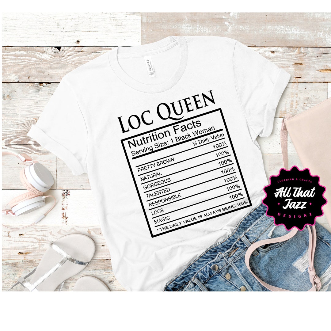 Loc Queen Nutrition Facts SVG, Funny Shirt Design (digital Download) - Etsy
