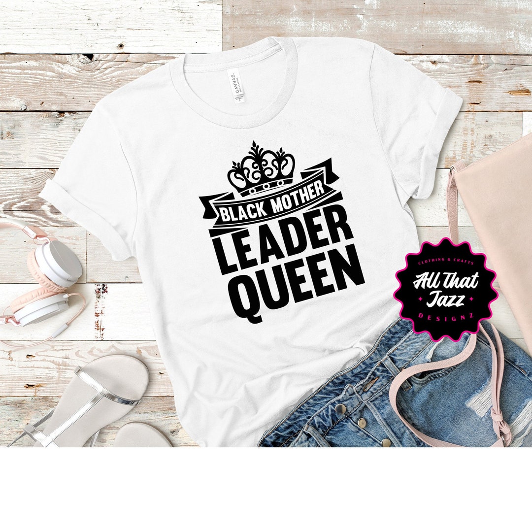 Black Mother Leader Queen SVG, Gift Idea, Cricut, Silhouette, Instant ...