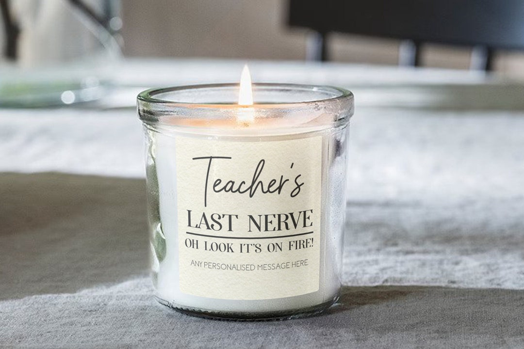 Funny Teacher Candle, Personalised Teacher Gift, Last Nerve Candle ...