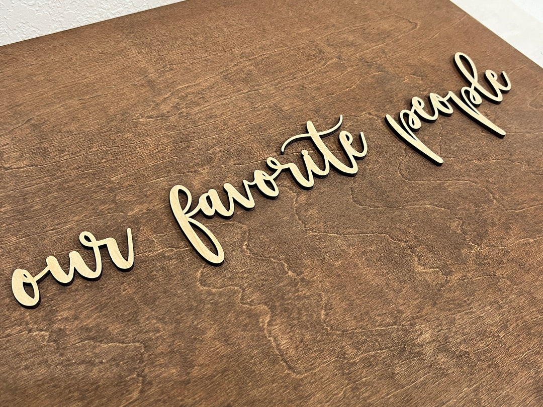Our Favorite People Lettering Cutouts, Wedding Seating Chart Sign ...