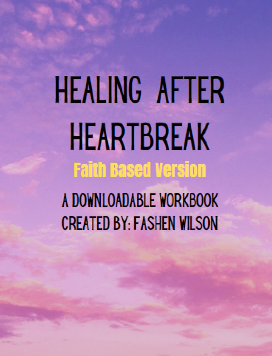 Healing After Heartbreak (faith Based Version) Downloadable Workbook ...