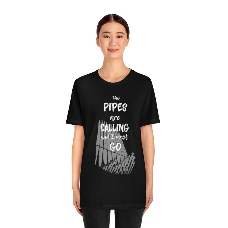 The Pipes Are Calling and I Must Go Fun Shirt for Pipe Organ - Etsy