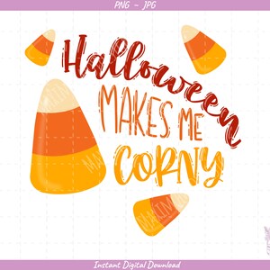 Halloween Makes Me Corny Sublimation Clip Art / Candy Corn / Hand Drawn ...