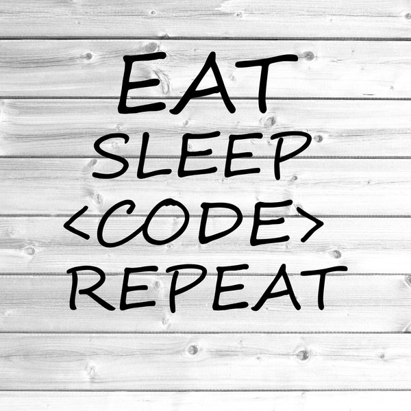 Eat Sleep Code Repeat Svg - Etsy Eat Sleep Code Repeat Svg - Etsy