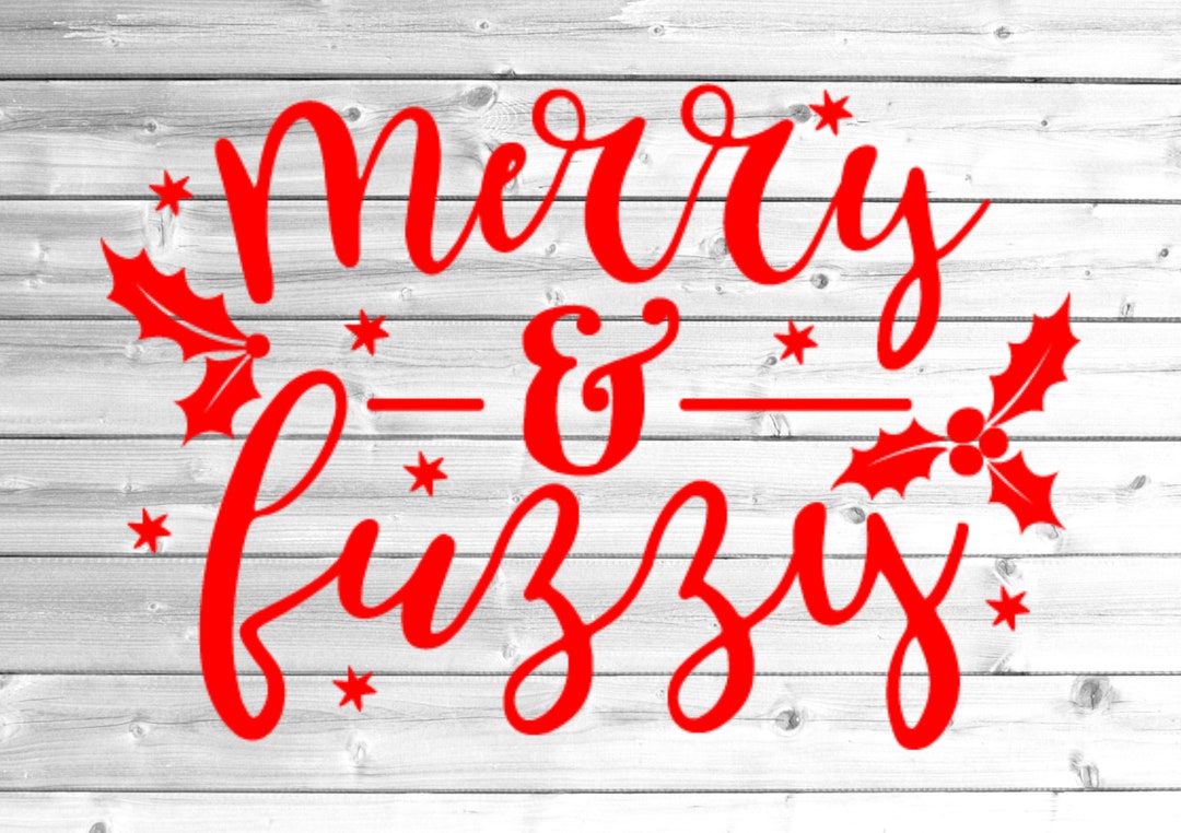 Merry and Fuzzy SVG Cut File Commercial Use Instant - Etsy