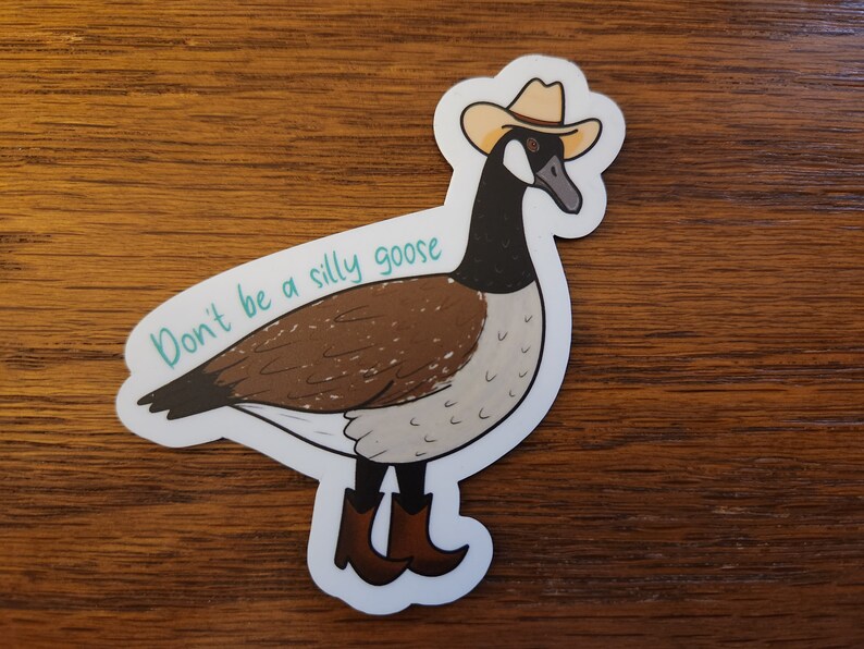 Don't Be a Silly Goose Sticker OR Magnet Canada Goose - Etsy