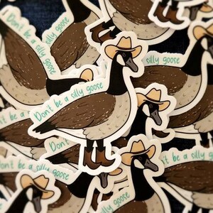 Don't Be a Silly Goose Sticker OR Magnet, Canada Goose, Cowboy ...
