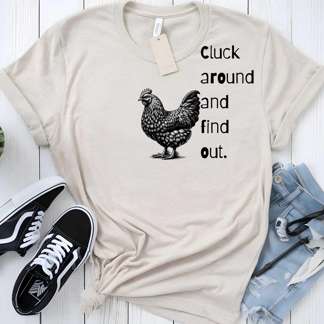Cluck Around & Find Out PNG, Funny Chicken PNG - Etsy