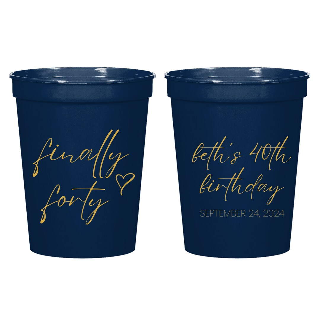 Finally Forty Stadium Cups, Personalized 40th Birthday Stadium Cup ...