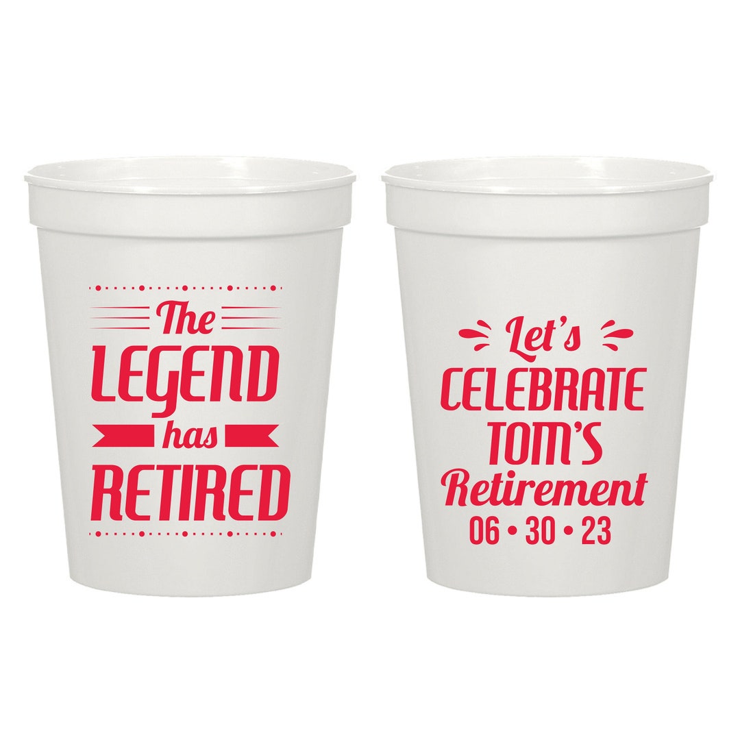 The Legend Has Retired Plastic Cup Favors, Custom Retirement Party ...