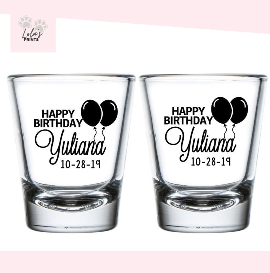 BIRTHDAY SHOT GLASSES, Custom Birthday Shot Glass, Shot Glasses ...
