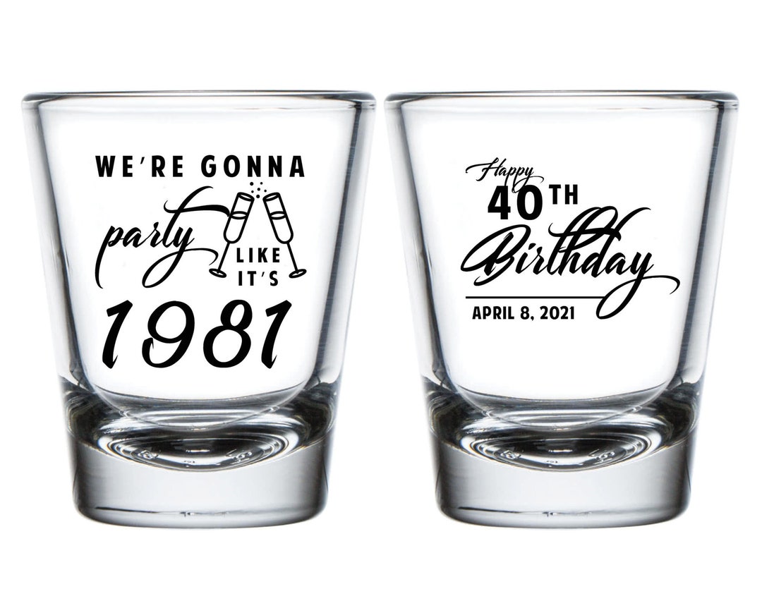 40th Birthday Shot Glasses Custom Birthday Shot Glass Customized Birthday Shot Glasses Shot