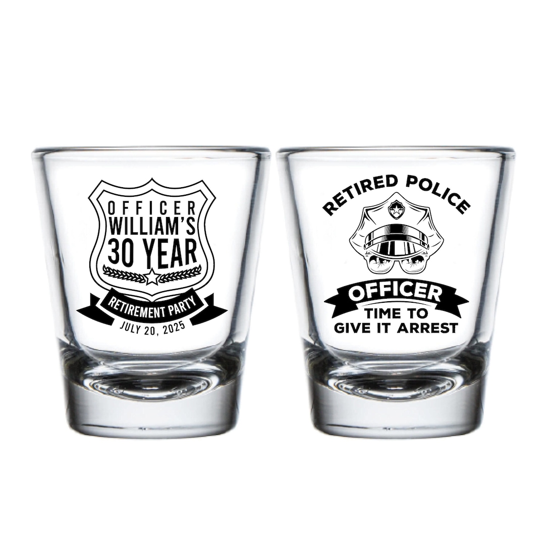 Retired Police Shot Glasses, Police Retirement Party Shot Glass, Custom ...