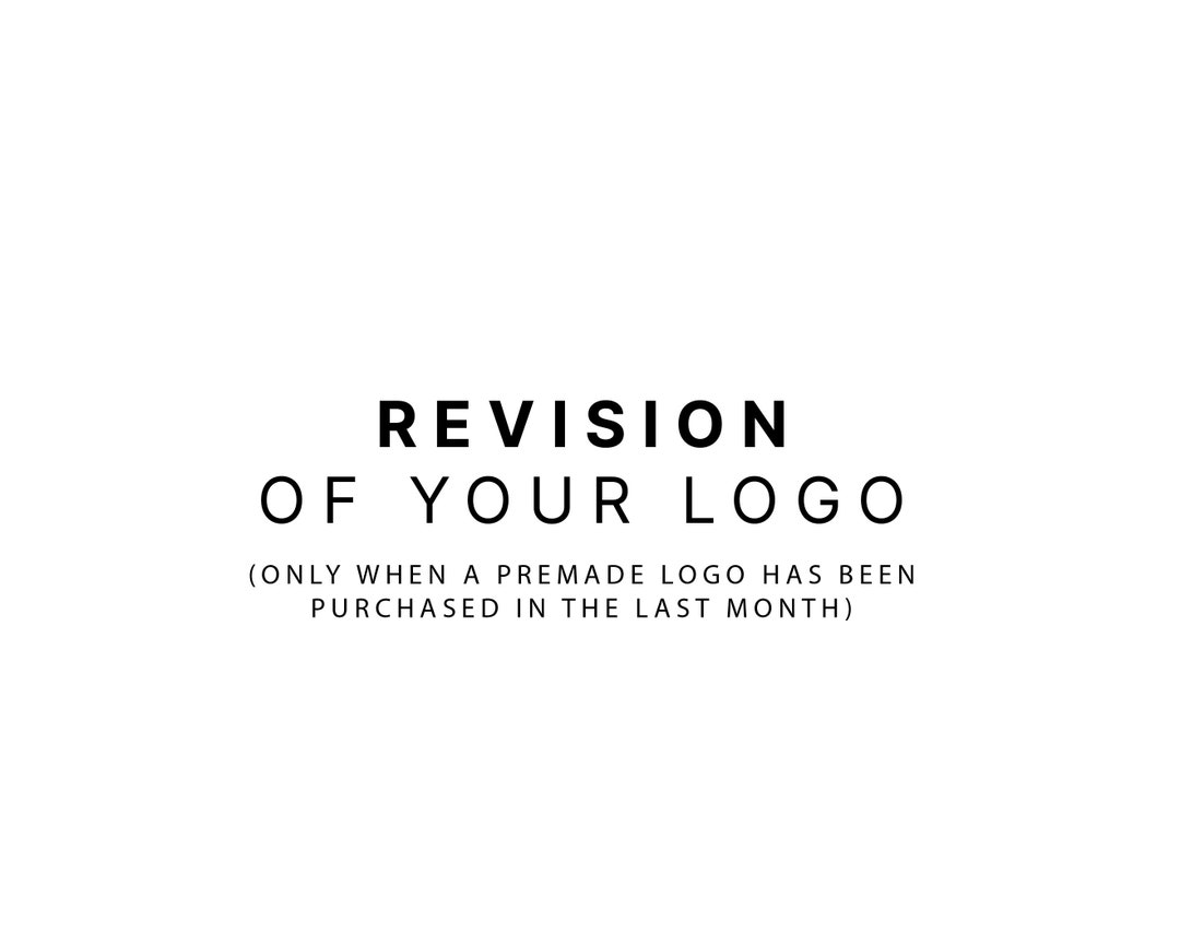 Revision for a Premade Logo Design, Only When a Premade Logo Has Been ...