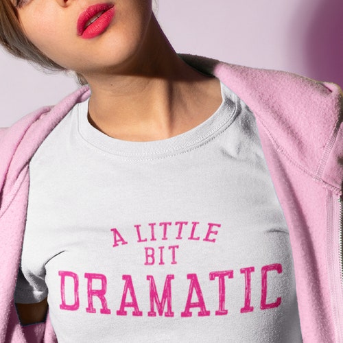 A Little Bit Dramatic Shirt Mean Girl Regina Costume Y2K - Etsy