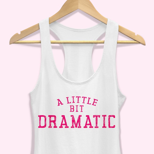 A Little Bit Dramatic Tank Top - Etsy