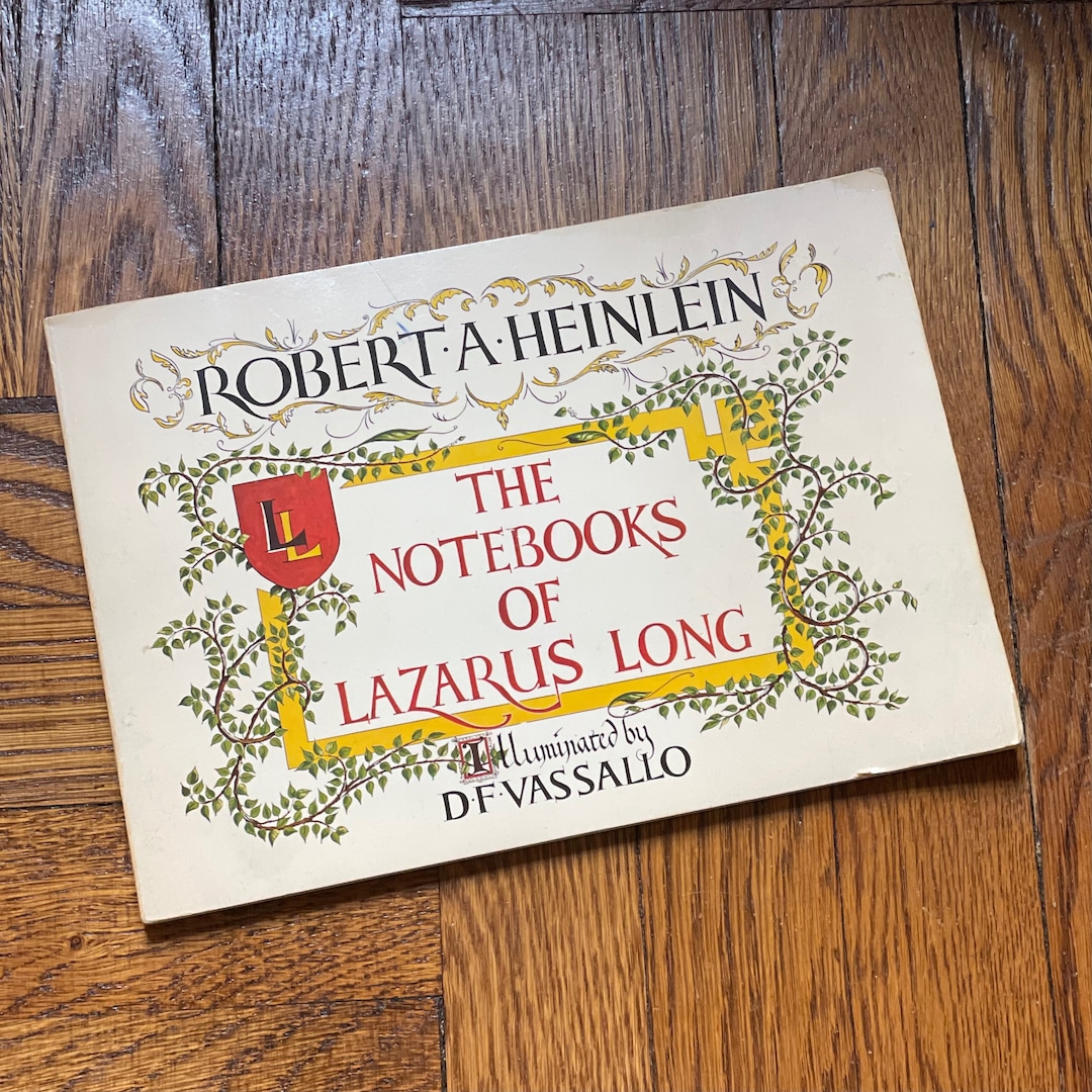 1978 the Notebooks of Lazarus Long by Robert A. Heinlein Illuminated by ...