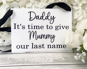 Wedding Flag, Personalised Wedding Sign, It's Time to Give Mummy Our ...