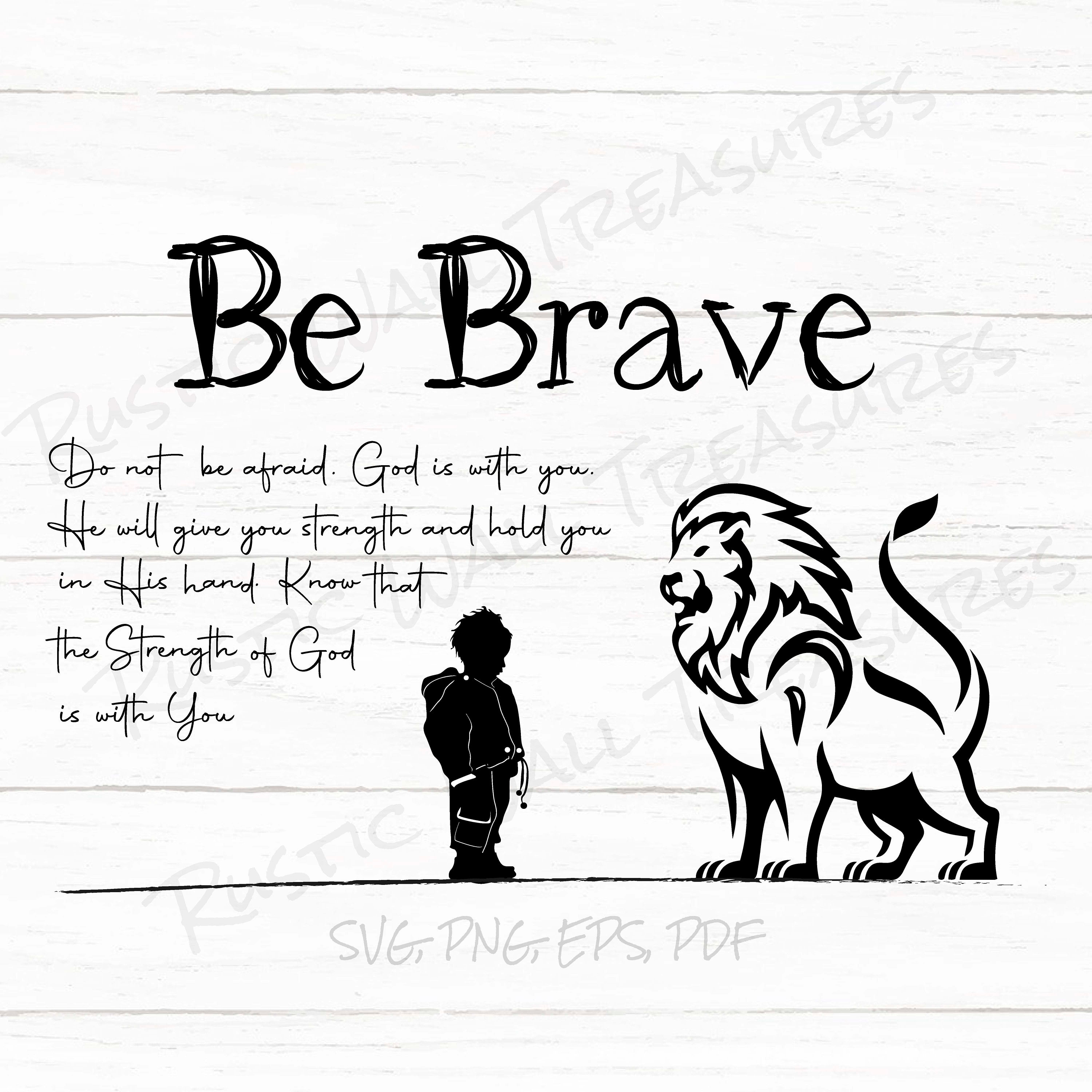 Be Brave, Boy Lion Child SVG, Do Not Be Afraid, Lion, Scripture ...