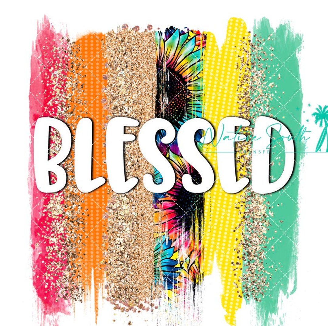Blessed Paint Stroke Rainbow / Bright Print/ Sublimation Print/diy ...