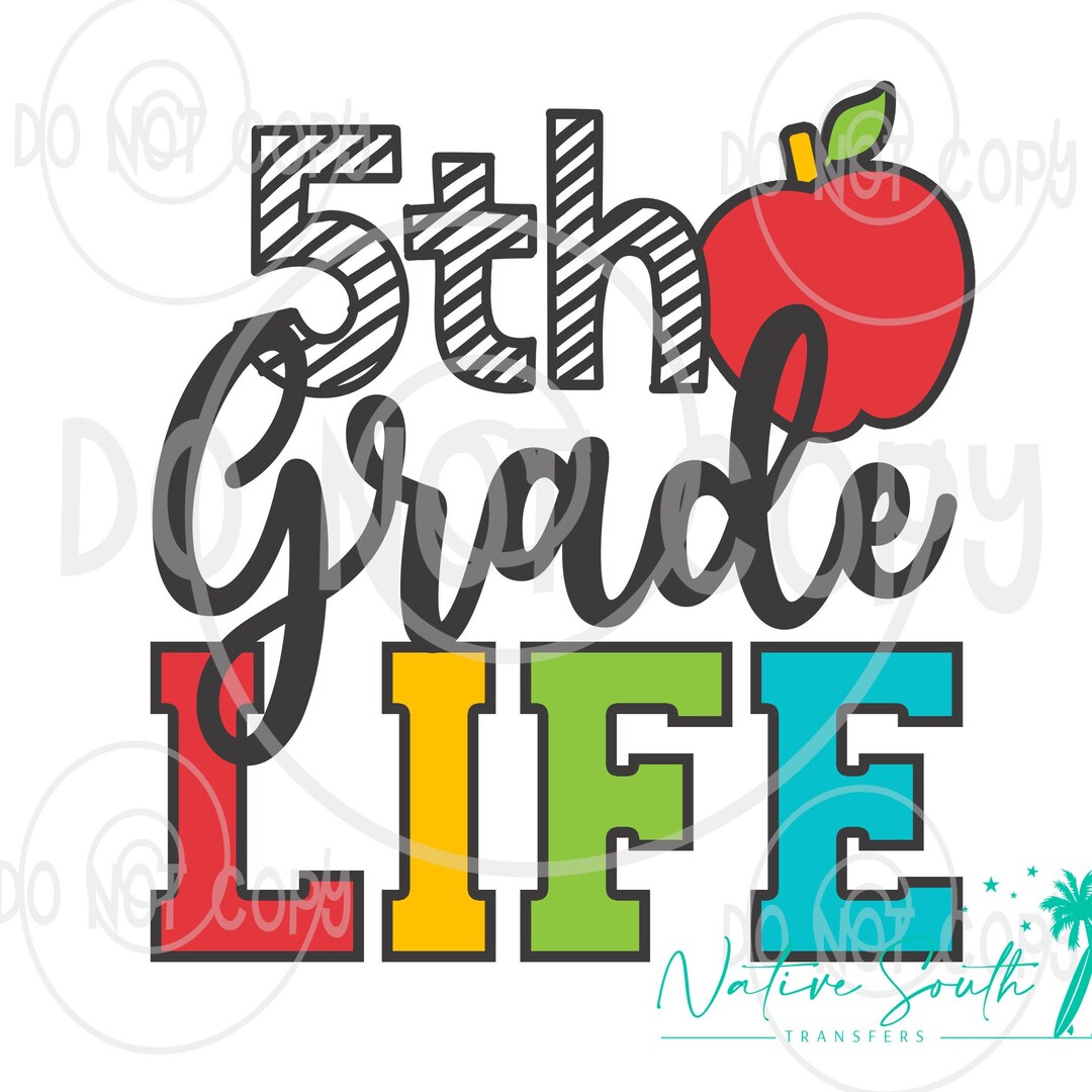 5th Grade Life Print/back to School Print/sublimation Print/diy ...