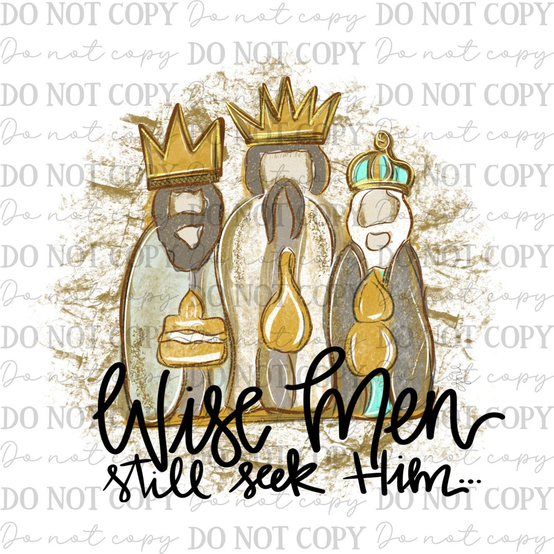 Wise Men Still Seek Him Art Print / Christmas Print/ Sublimation Print ...