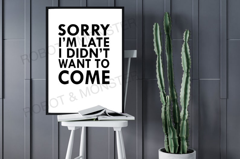 Sorry Im Late Quote Digital Download - Etsy