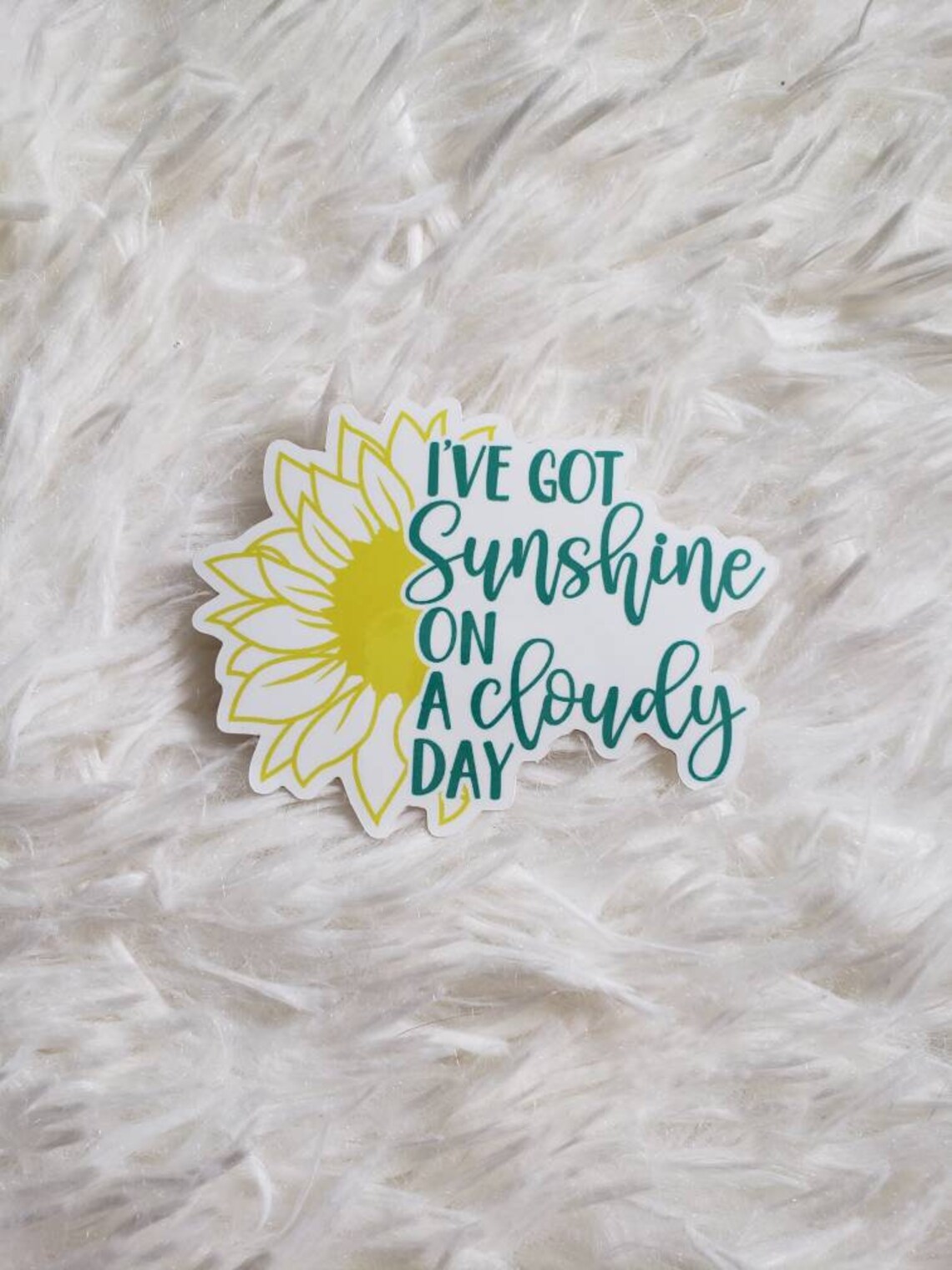 I've Got Sunshine on A Cloudy Day Sticker - Etsy