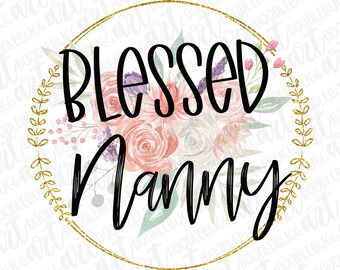 Blessed Nanny Png | Etsy
