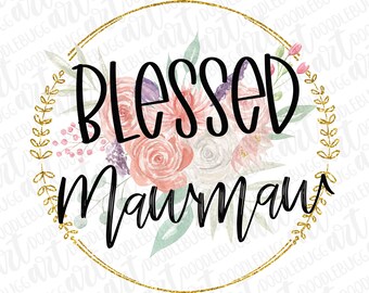 Blessed Mawmaw Png - Etsy