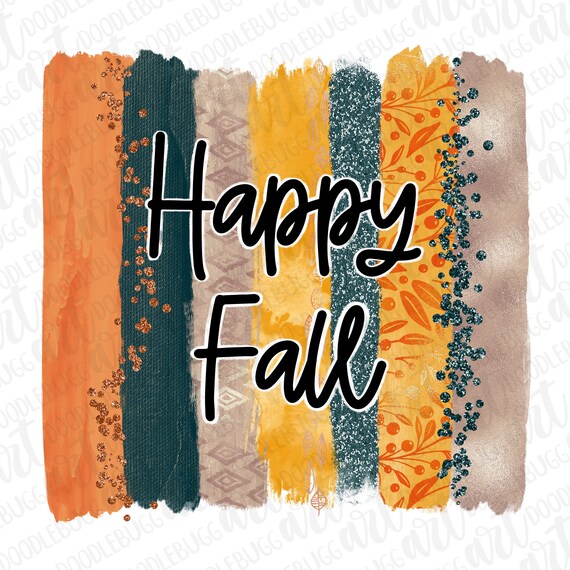 Happy Fall Brush Strokes Transparent PNG File Sublimation | Etsy
