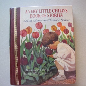 A Very Little Child's Book of Stories by Ada M. and Eleanor L. Skinner ...