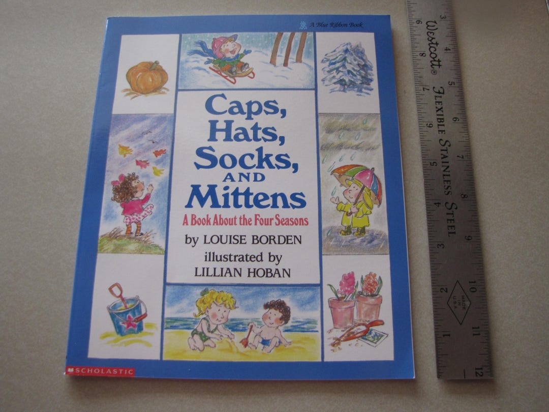 Caps, Hats, Socks and Mittens a Book About the Four Seasons by Louise ...