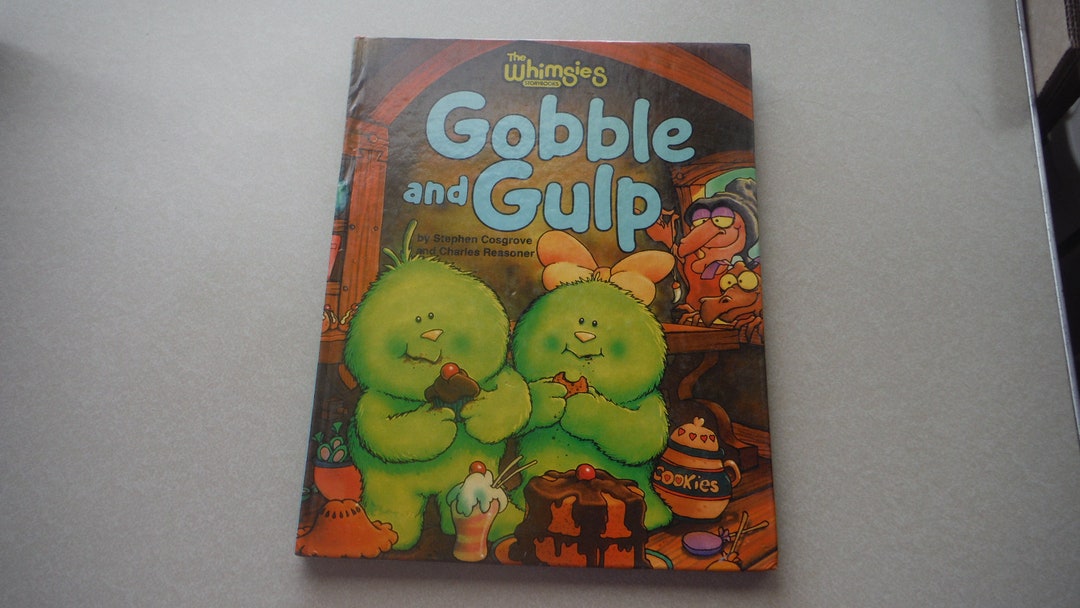 Gobble and Gulp by Stephen Cosgrove [the Whimsies Story Books ...